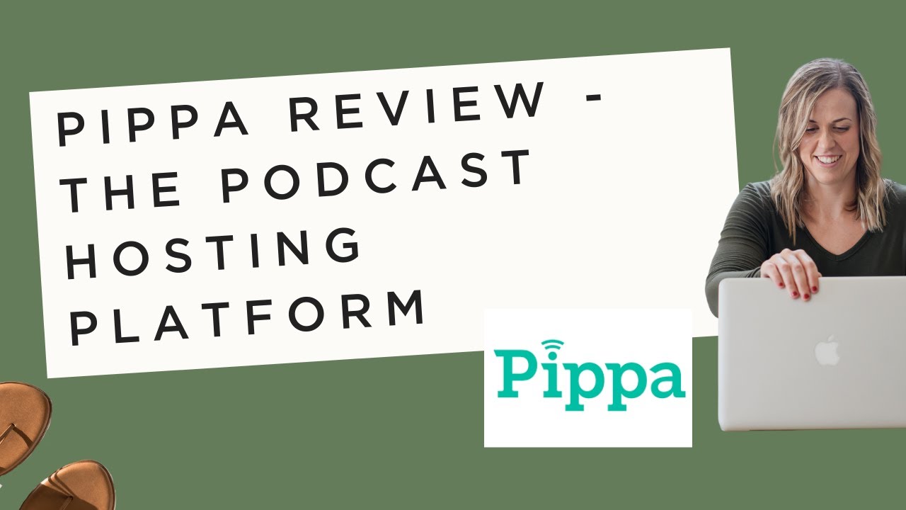 Pippa Review - The Podcast Hosting Platform We Love - YouTube