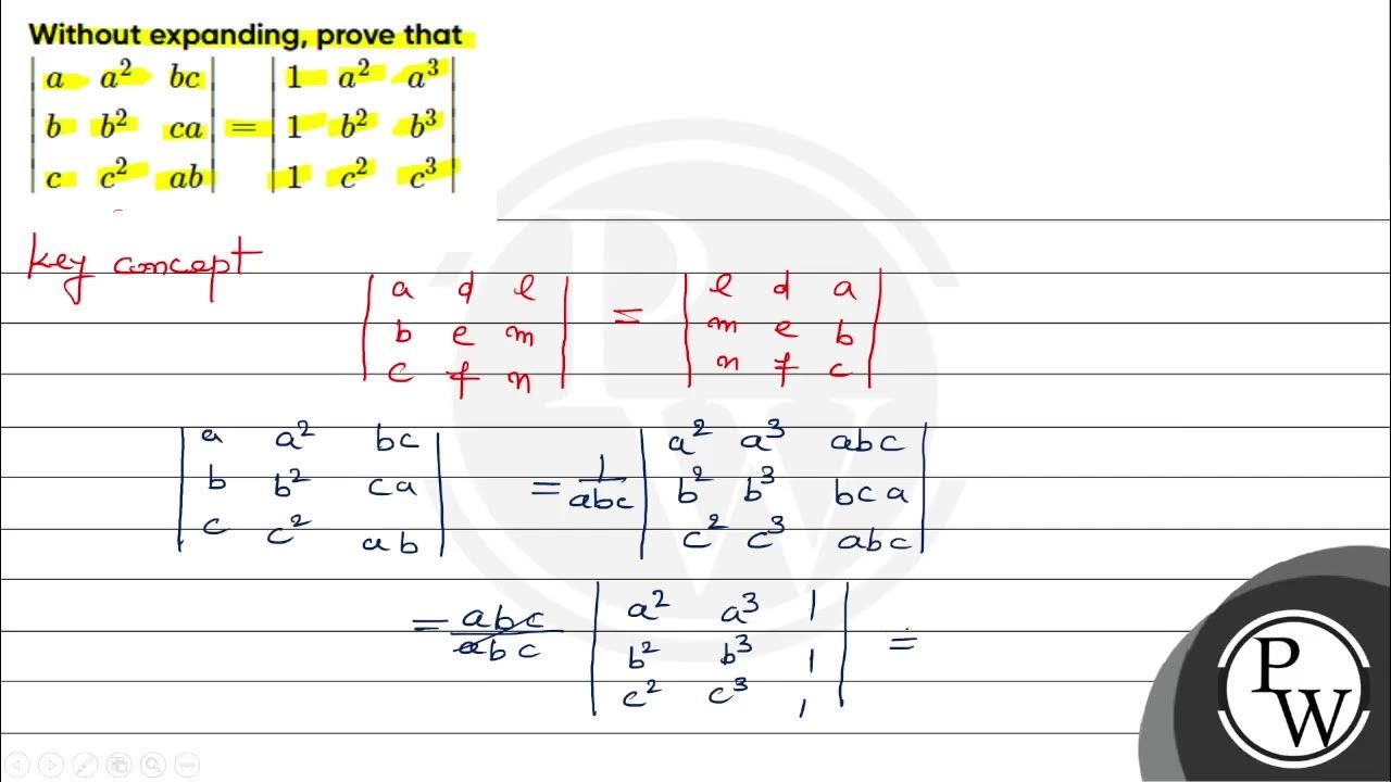 Without expanding, prove that\( \left|\begin{array}{lll}a & a^{2} & b c \\ b & b^{2} & c a \\ c ...