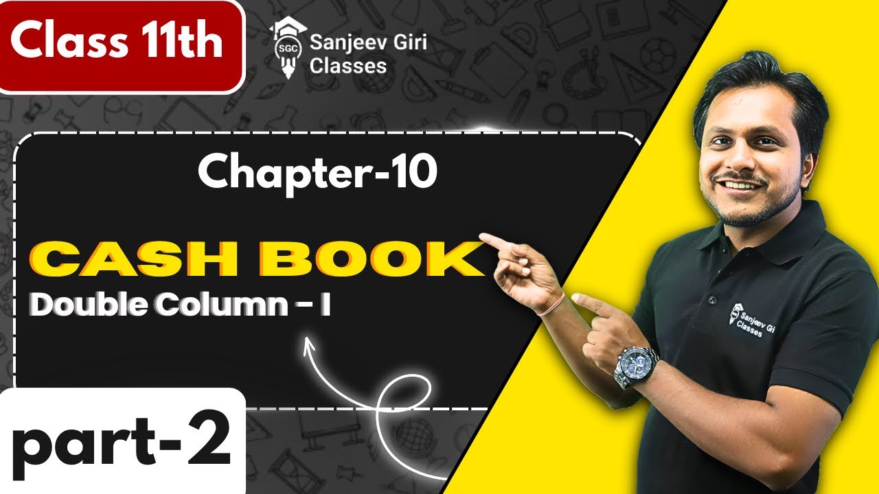 Double Column Cash Book | Class 11 Accountancy | TS Grewal | Lec 2 ...