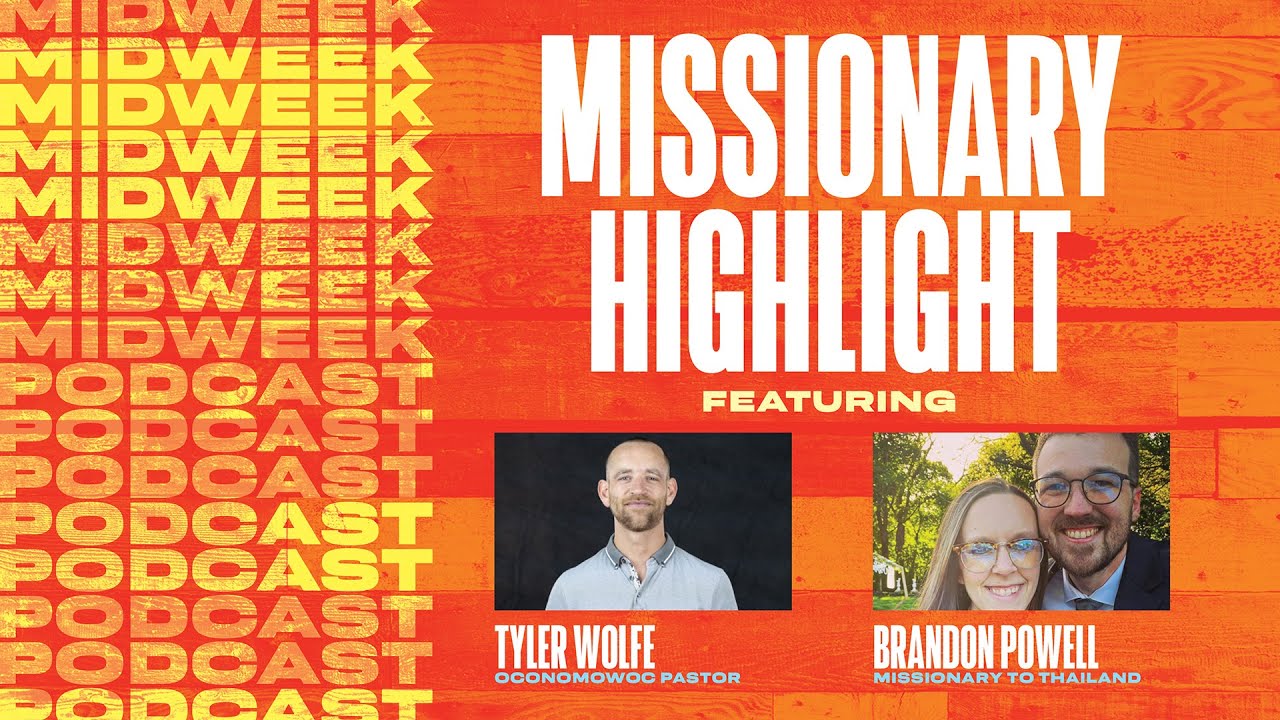Pastor Tyler Wolfe & Missionary Brandon Powell | Midweek Podcast - YouTube