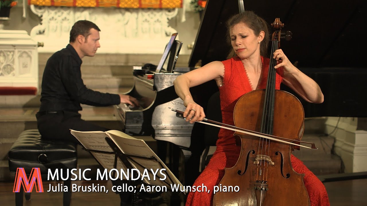 Music Mondays presents Julia Bruskin, cello; Aaron Wunsch, piano (Part ...