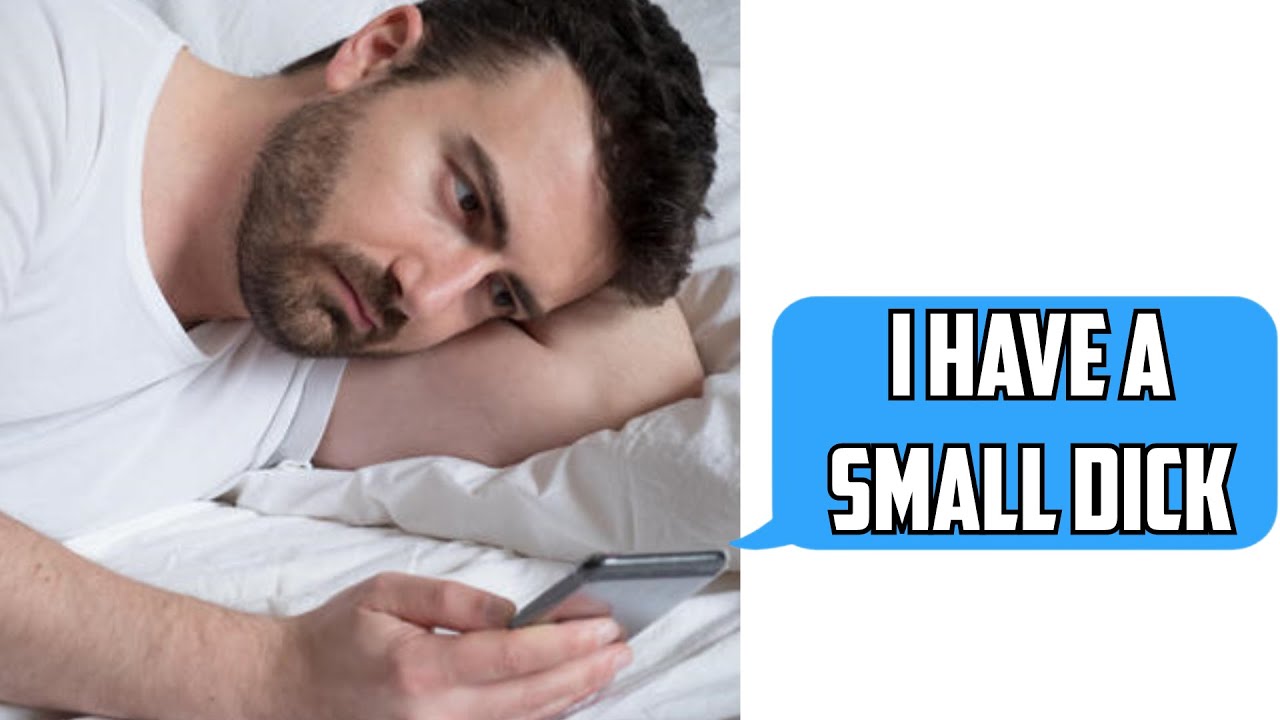 My Small Penis Destroyed my LIFE & Relationships - YouTube