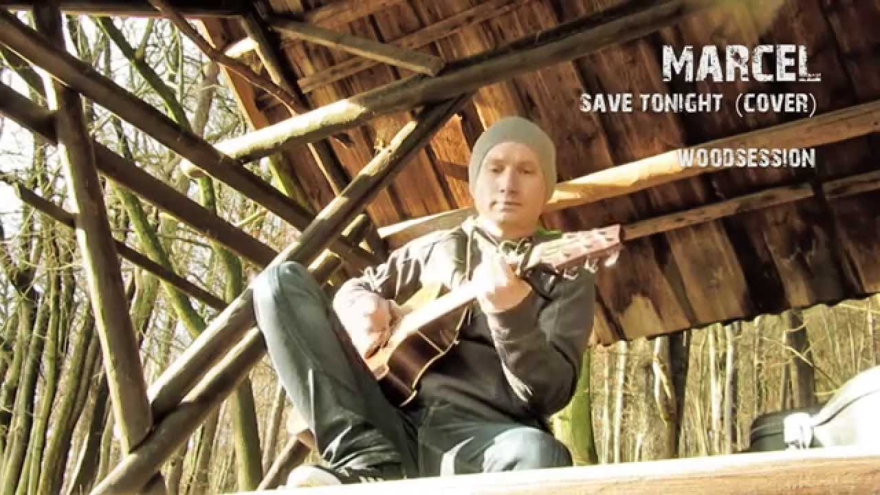 MARCEL - "Save Tonight" Cover (Woodsession) - YouTube