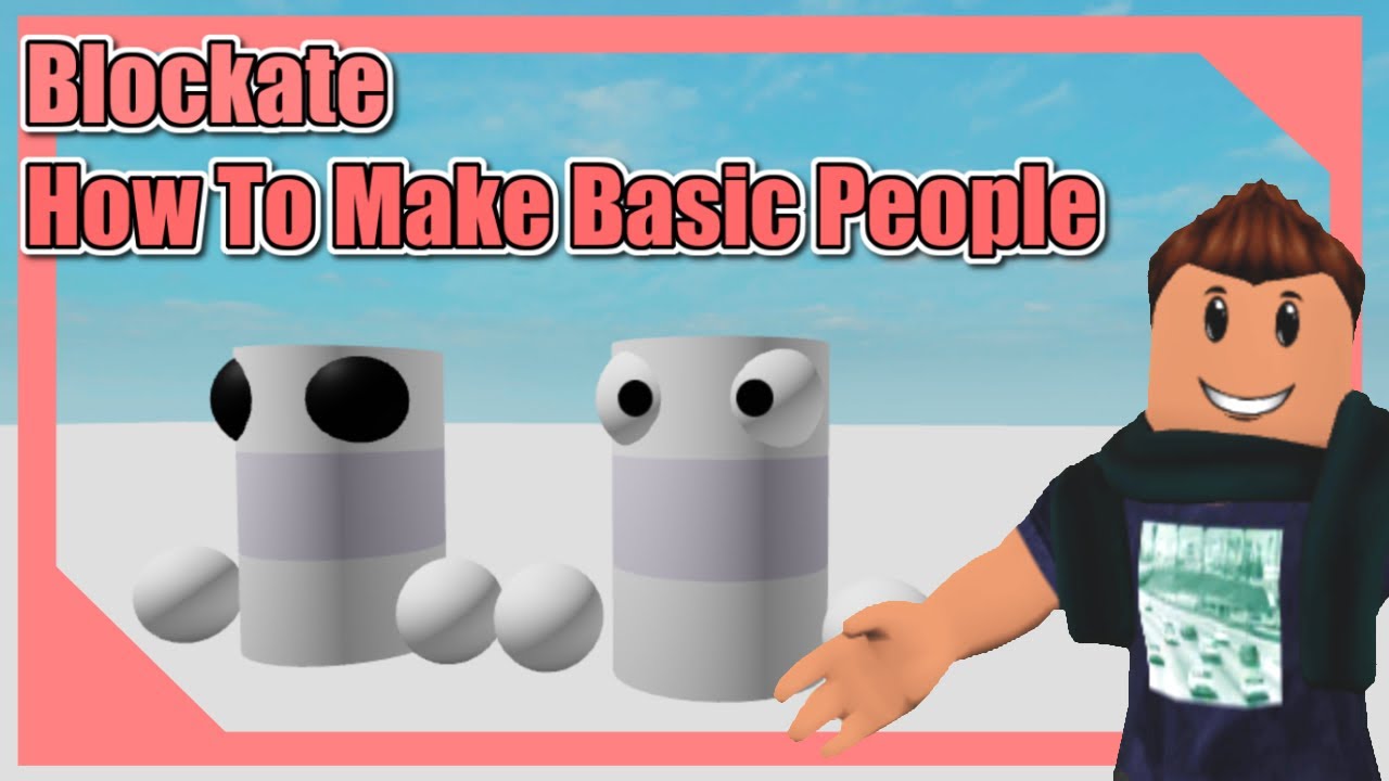 Blockate Tutorial: How to Make Basic People | - YouTube