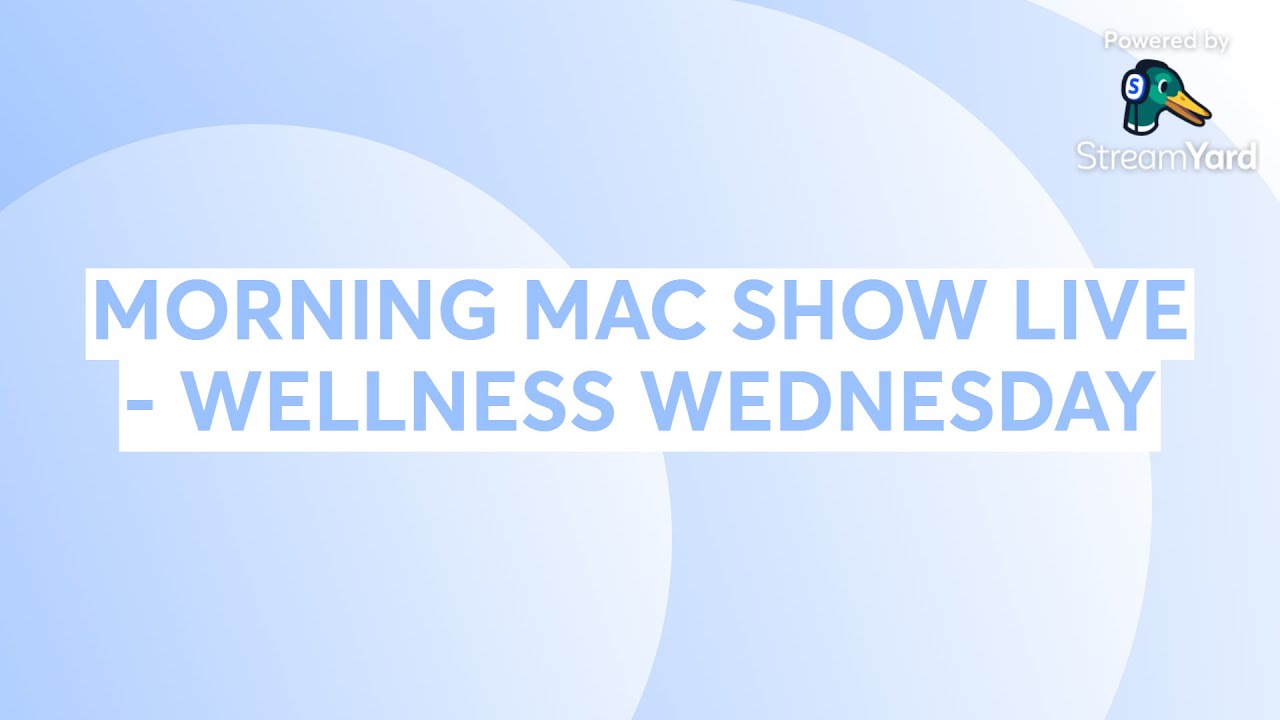 MORNING MAC SHOW LIVE - WELLNESS WEDNESDAY - YouTube
