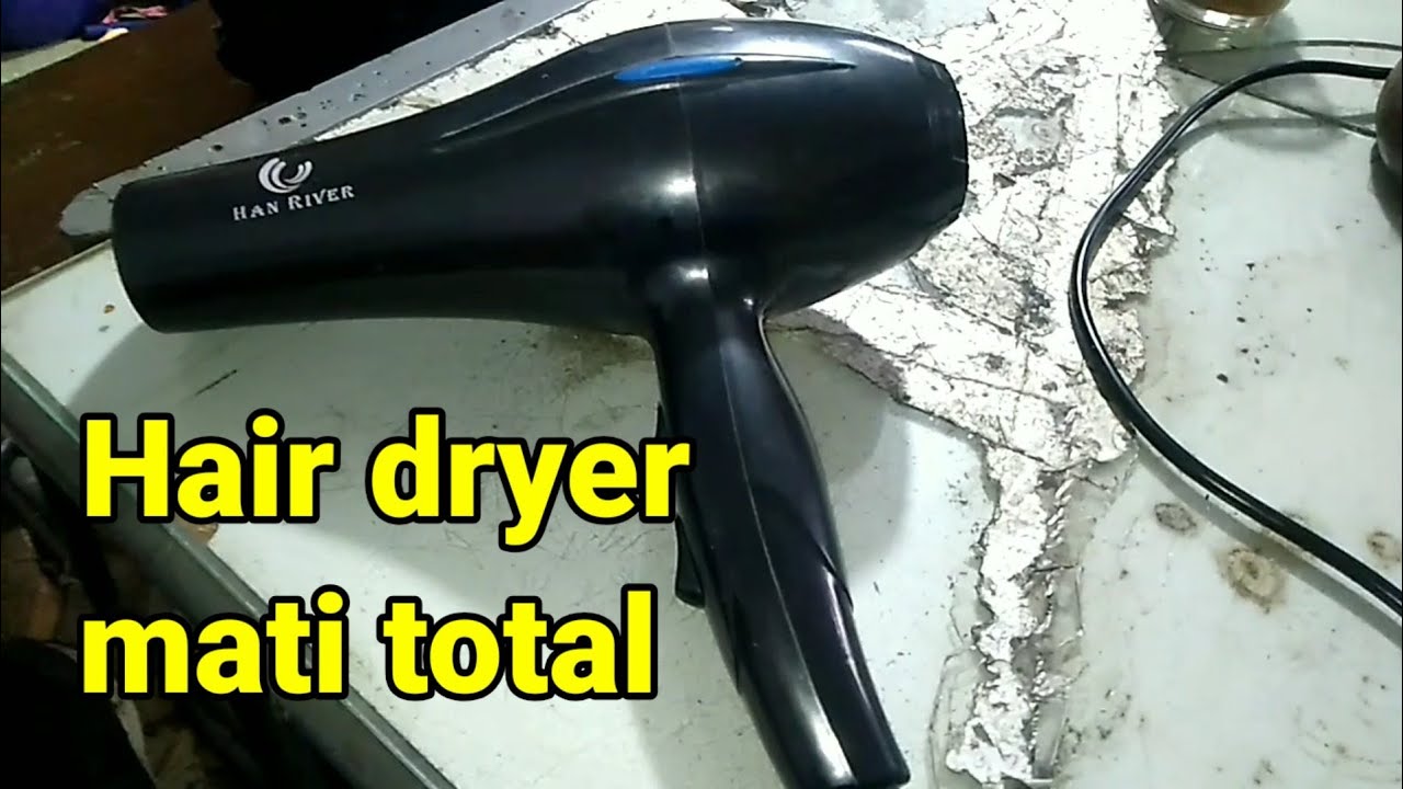Cara servis hair dryer ( pengering rambut ) mati total. - YouTube