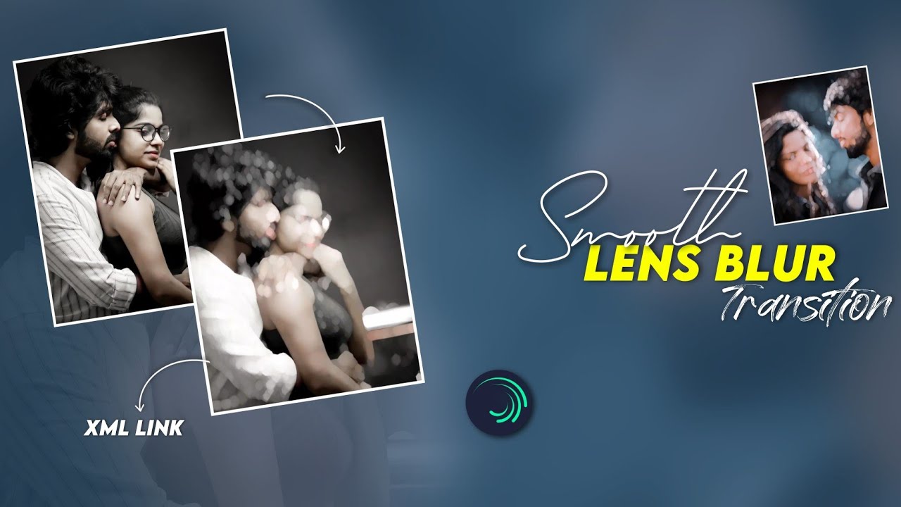Smooth Lens Blur Transition Alight Motion | Ae Inspired Lens Blur ...