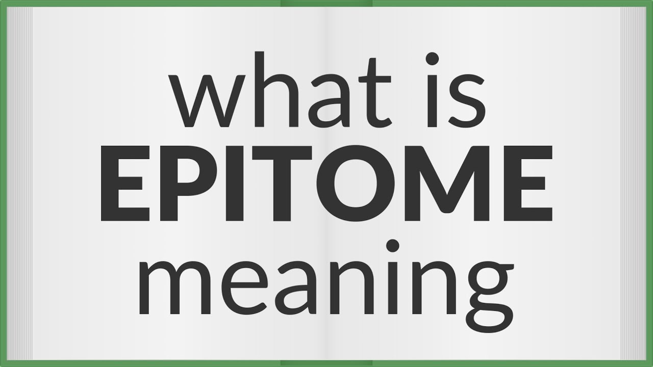 Epitome | meaning of Epitome - YouTube