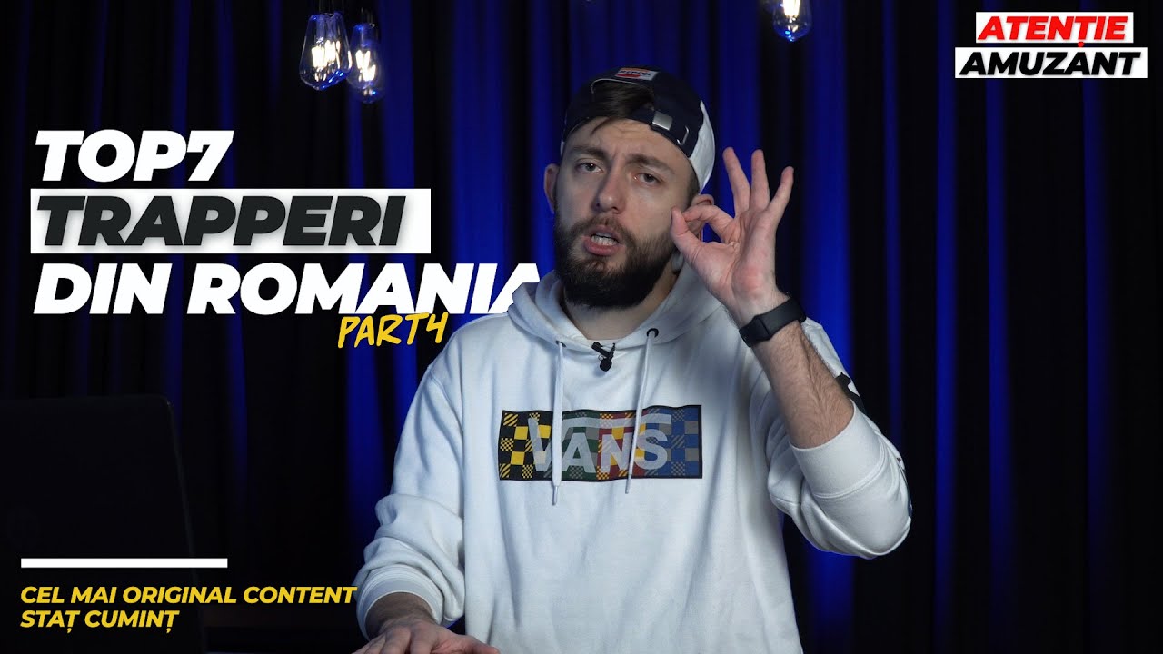 TOP 7 TRAPPERI DIN ROMÂNIA | PART4 - YouTube