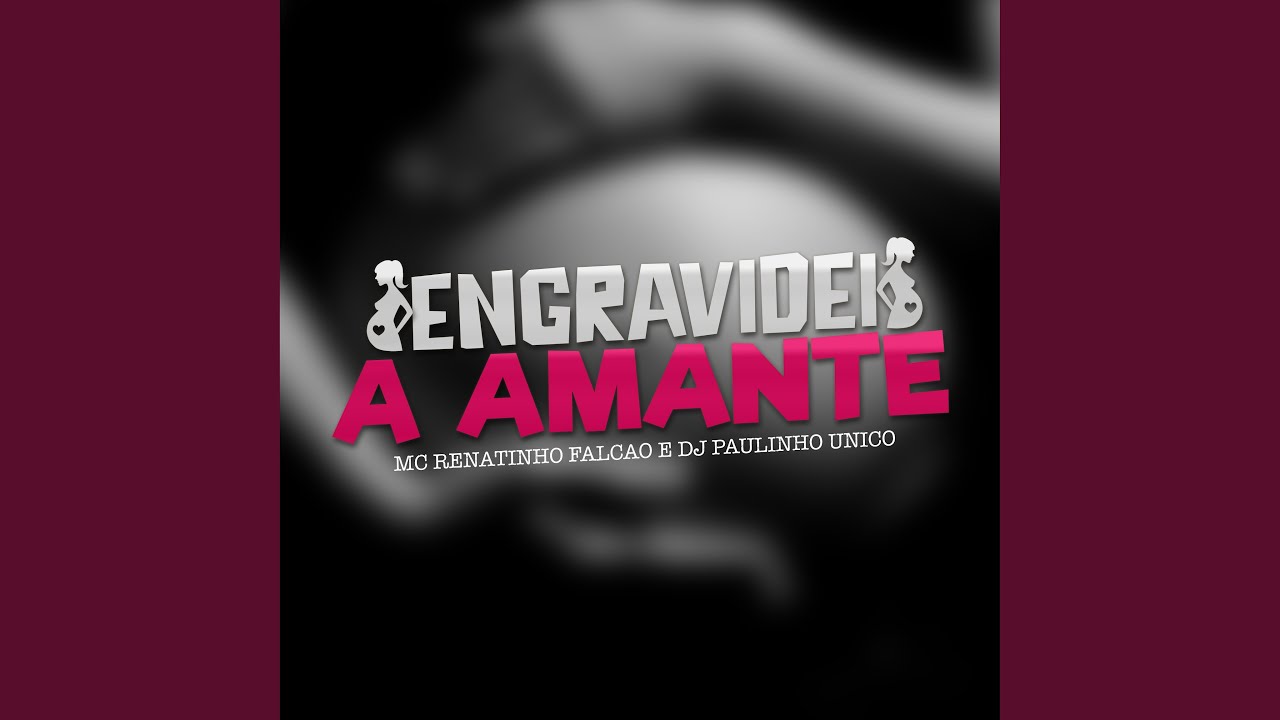 Engravidei A Amante Youtube