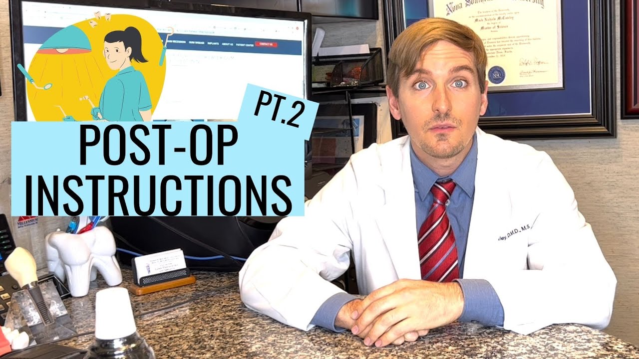 Post-Op Instructions Pt.2 - YouTube