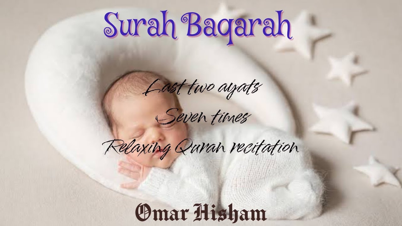 Surah Al Baqarah last two ayats // Relaxing quran recitations//Omar ...