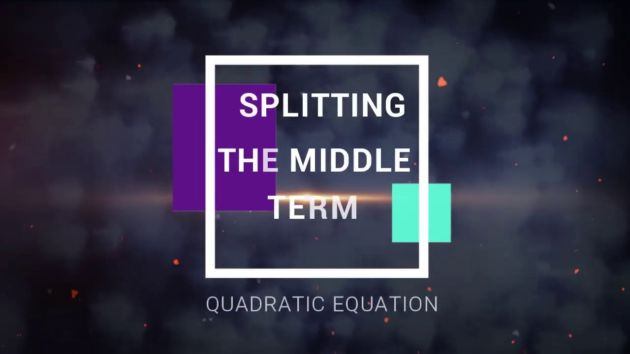 Quadratic equation: splitting the middle term part 2 - YouTube