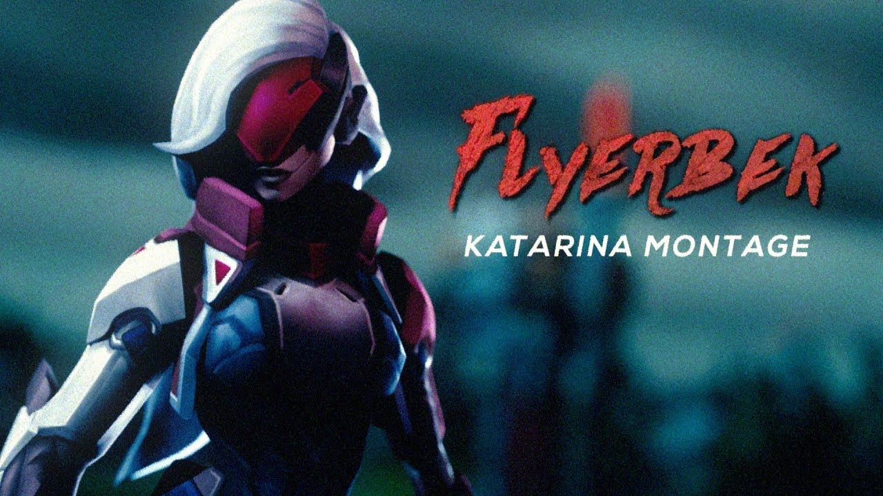 Flyerbek Katarina Montage by Spliffiam - YouTube