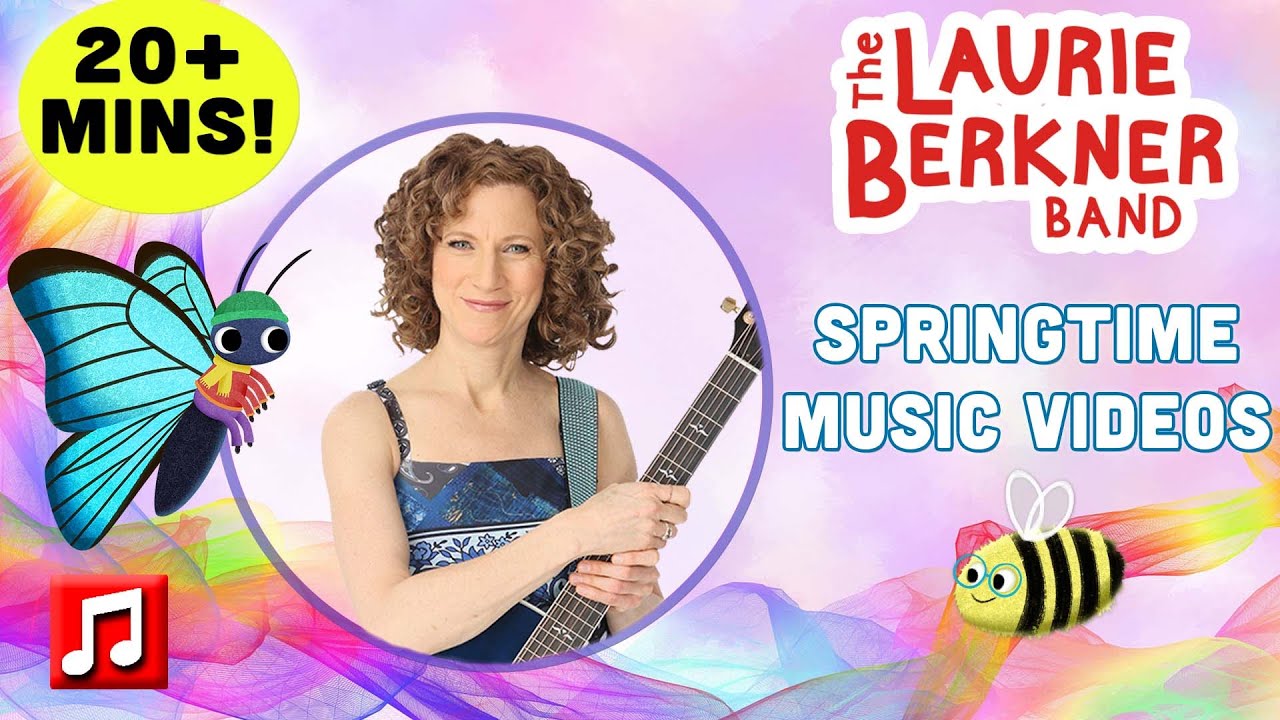 20+ Min: Springtime Music Videos by The Laurie Berkner Band | Best Kids ...