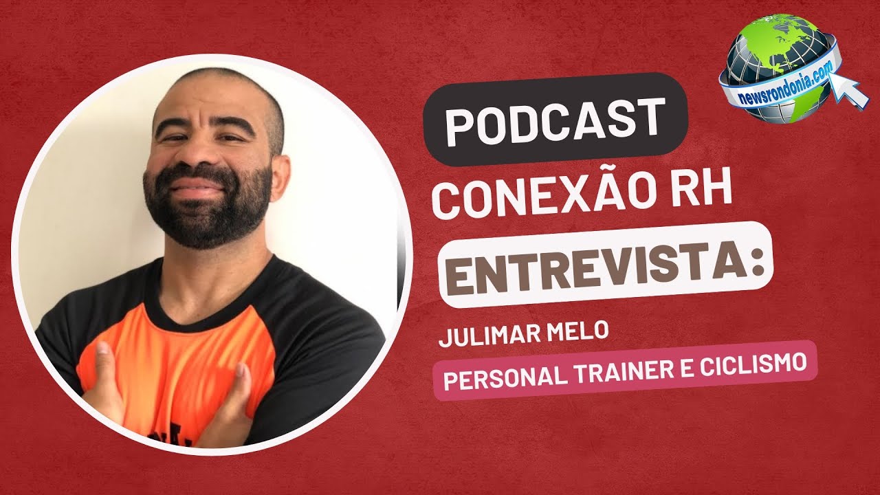 #conexaorh | Entrevista Julimar Melo - Personal trainer e ciclismo - YouTube