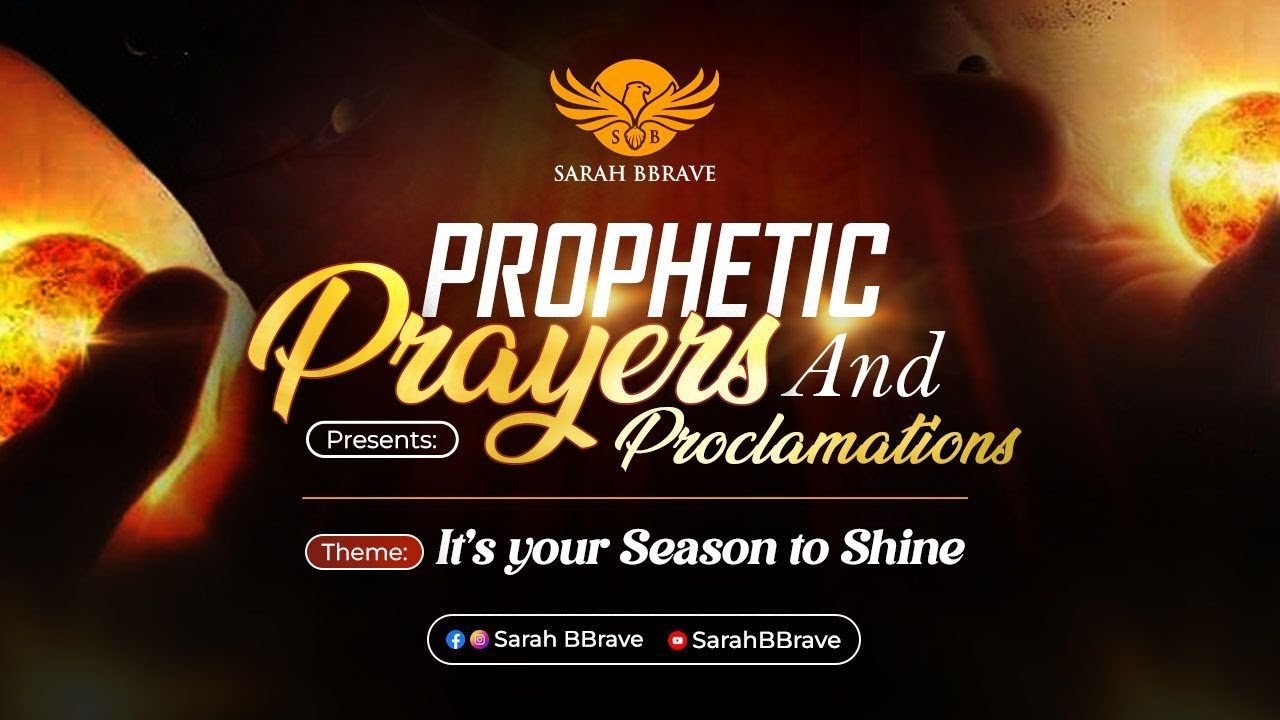 PROPHETIC, PRAYER AND PROCLAMATIONS || It is your season to SHINE - YouTube