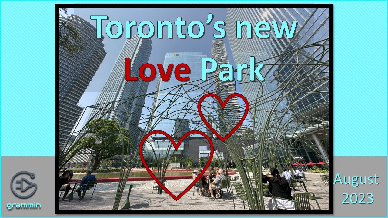 Toronto Love Park Aug 2023 - A quick walkaround - YouTube