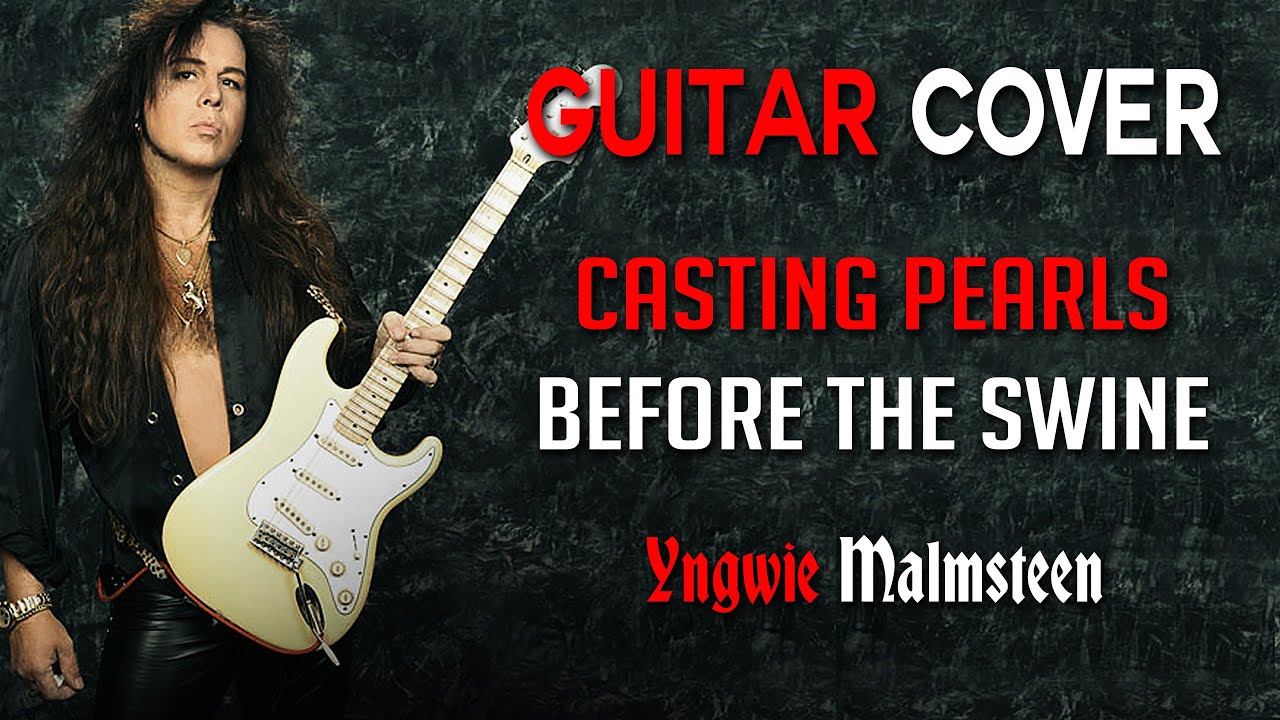 Yngwie Malmsteen – Casting Pearls Before the Swine (Slowdown Guitar ...