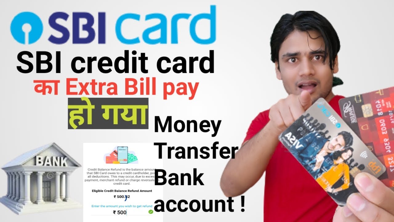 SBI credit card मे extra Bill pay हुवा तो ऐसे बैंक में लो पैसा | SBI ...