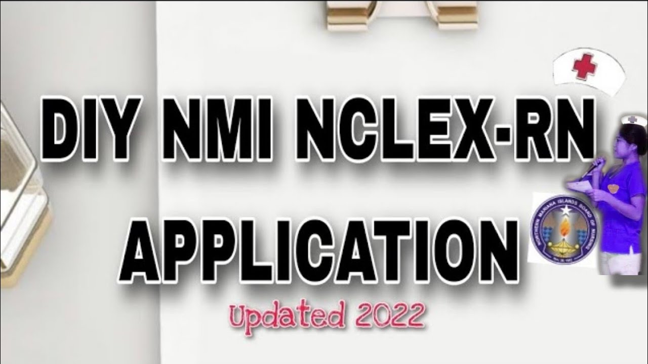 DIY NMI NCLEX-RN APPLICATION (Updated 2022) #RN #nclex #diy #nmi - YouTube