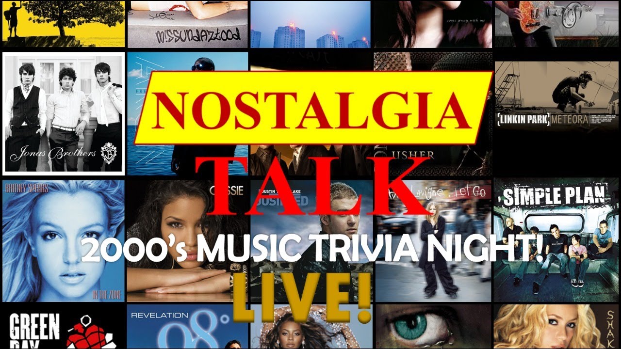 NOSTALGIA TALK: 2000's MUSIC TRIVIA NIGHT! - YouTube
