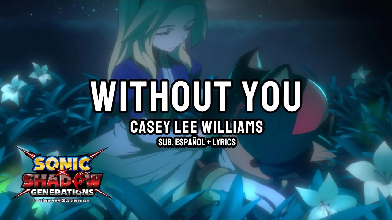 Casey Lee Williams - Without you (Sub. español + Lyrics) | Dark Beginnings: To the ARK ...