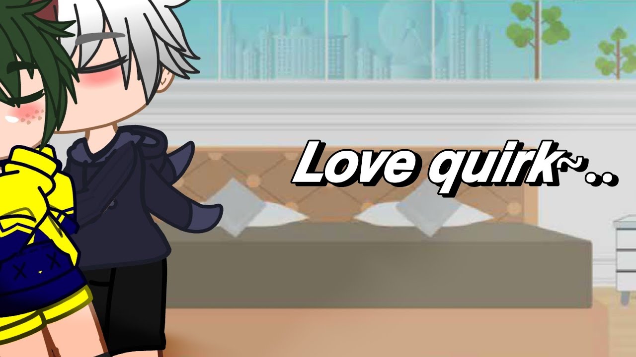 𝙇𝙤𝙫𝙚 𝙦𝙪𝙞𝙧𝙠~..//TdDk💚 ️//bnha|mha|| - YouTube