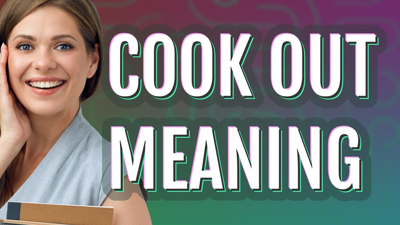 Cook Out Meaning Of Cook Out YouTube cook-out-meaning-of-cook-out-youtube