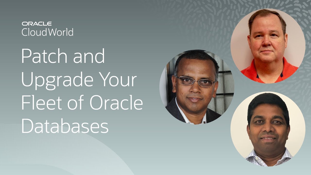 Scalable Methods To Patch And Upgrade Your Hybrid Fleet Of Oracle 8895