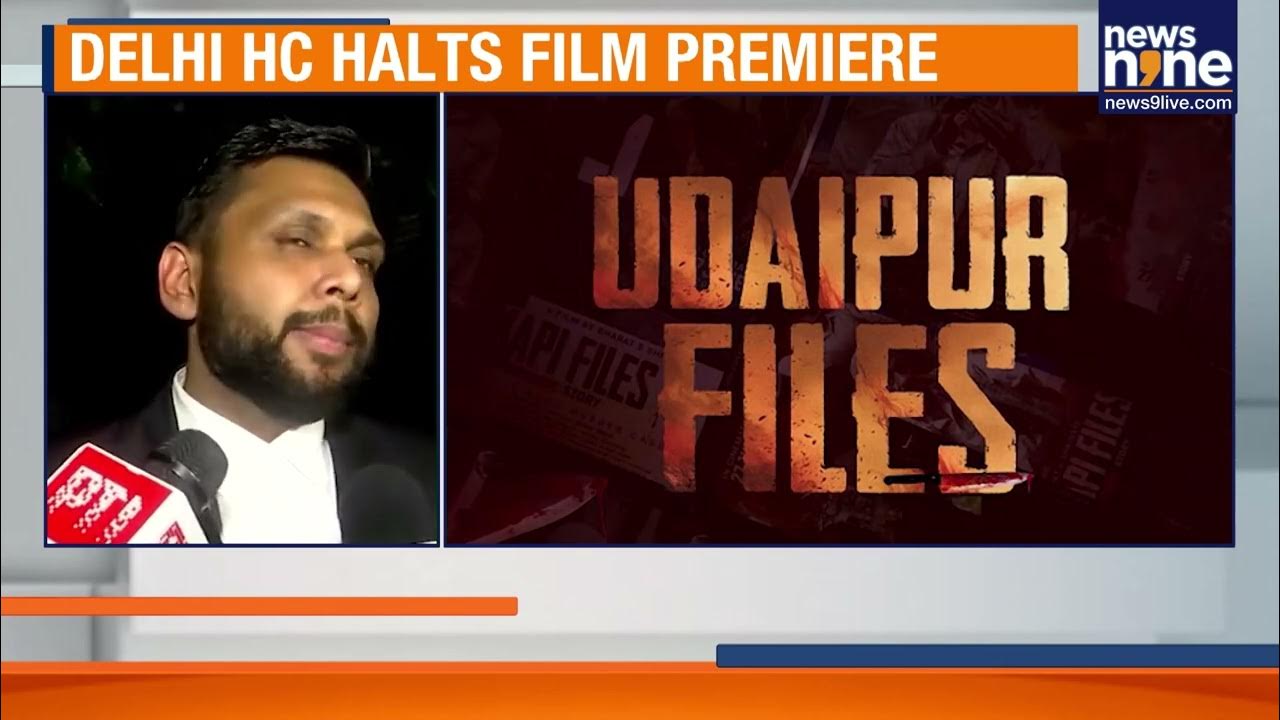 Delhi High Court Stays Release Of Udaipur Files Amid Fair Trial, Communal Tension Concerns ...
