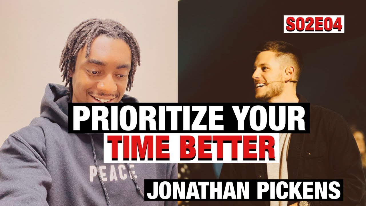PRIORITIZE YOUR TIME BETTER || Jonathan Pickens | Influencers Impact ...