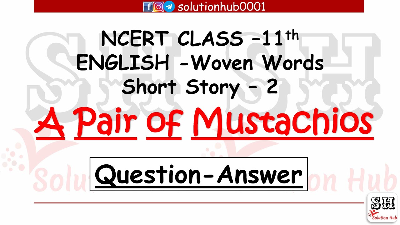 Class 11th : A Pair of Mustachios (Short Story-2) (English Elective ...