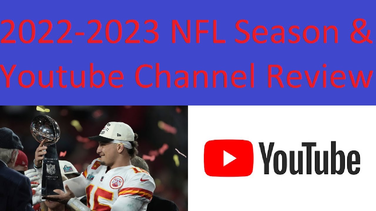 2022-2023 NFL Season Review & Youtube Channel Review - YouTube