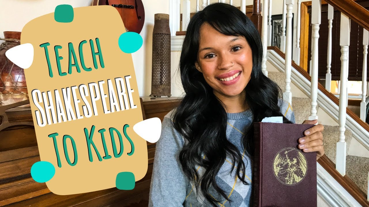 How to Teach Shakespeare to Kids - YouTube