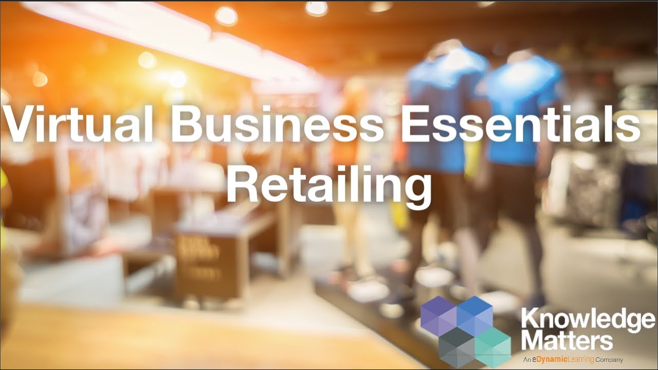 Virtual Business Essentials: Retailing - YouTube