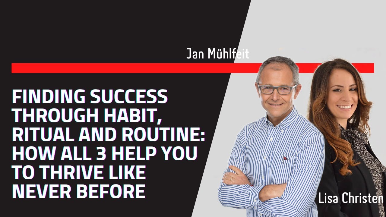 Finding Success through Habit, Ritual and Routine: How All 3 Help You ...