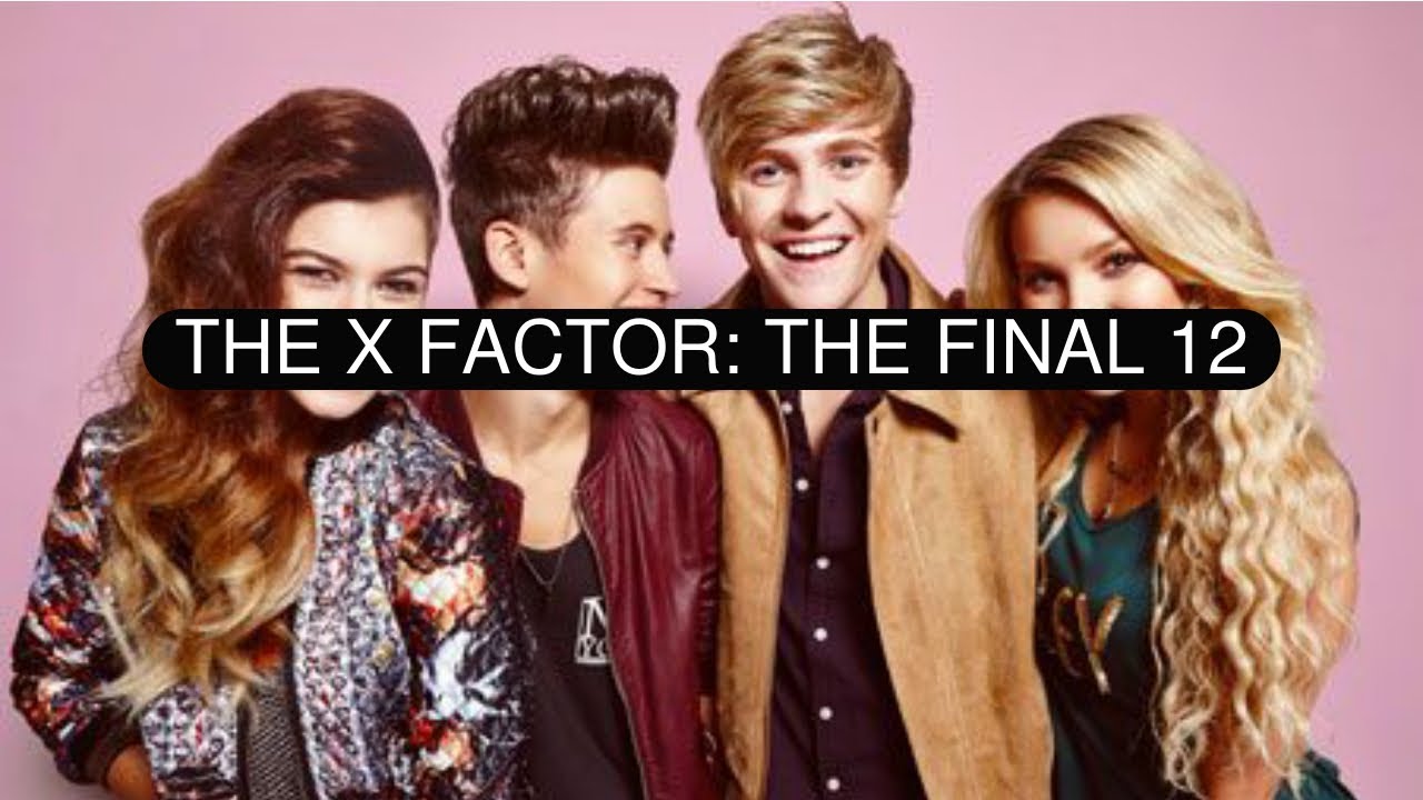 THE X FACTOR: THE FINAL 12 - YouTube