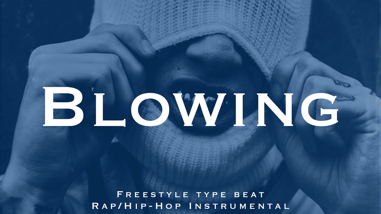 [Free] Freestyle type beat "Blowing"| Rap instrumental | Hip Hop beats ...