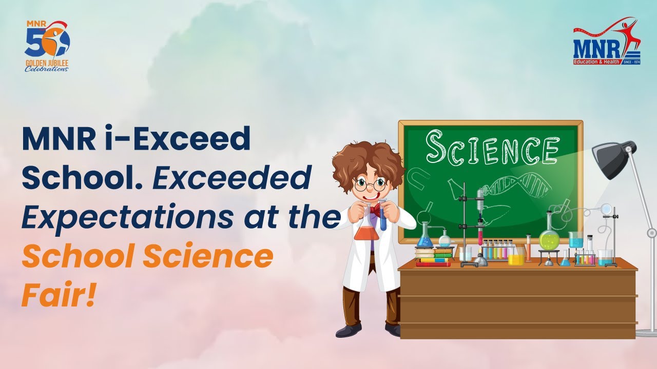 MNR I EXCEED SCHOOL 🌟 Exceeded Expectations at the School Science Fair ...
