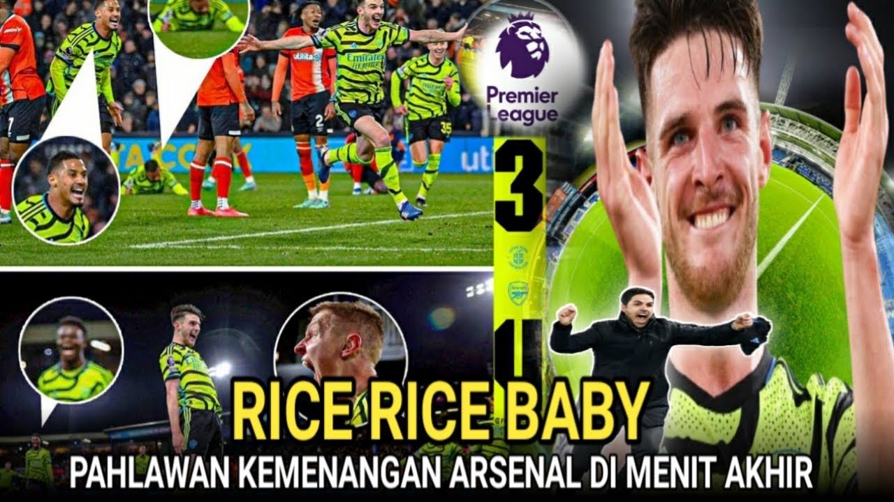 DECLAN RICE MENJADI PAHLAWAN KEMENANGAN BAGI ARSENAL ! LAGA SENGIT ...