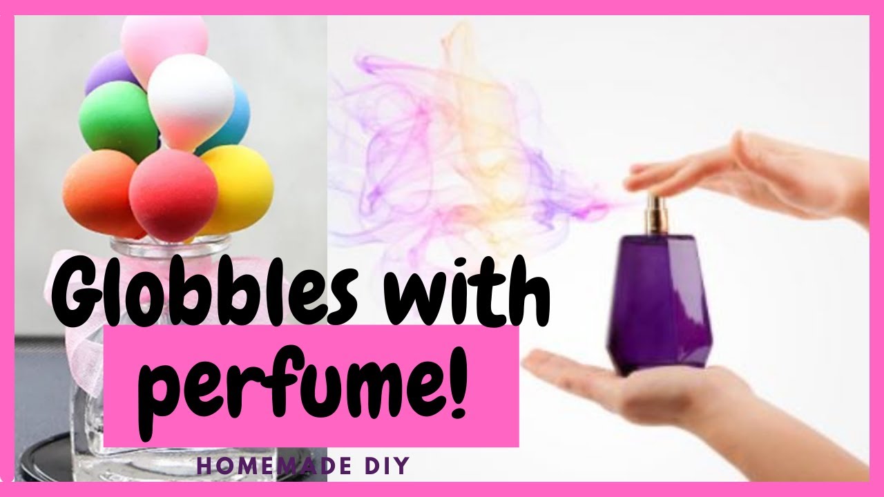 Homemade globbles using perfume| DIY globbles balls - YouTube