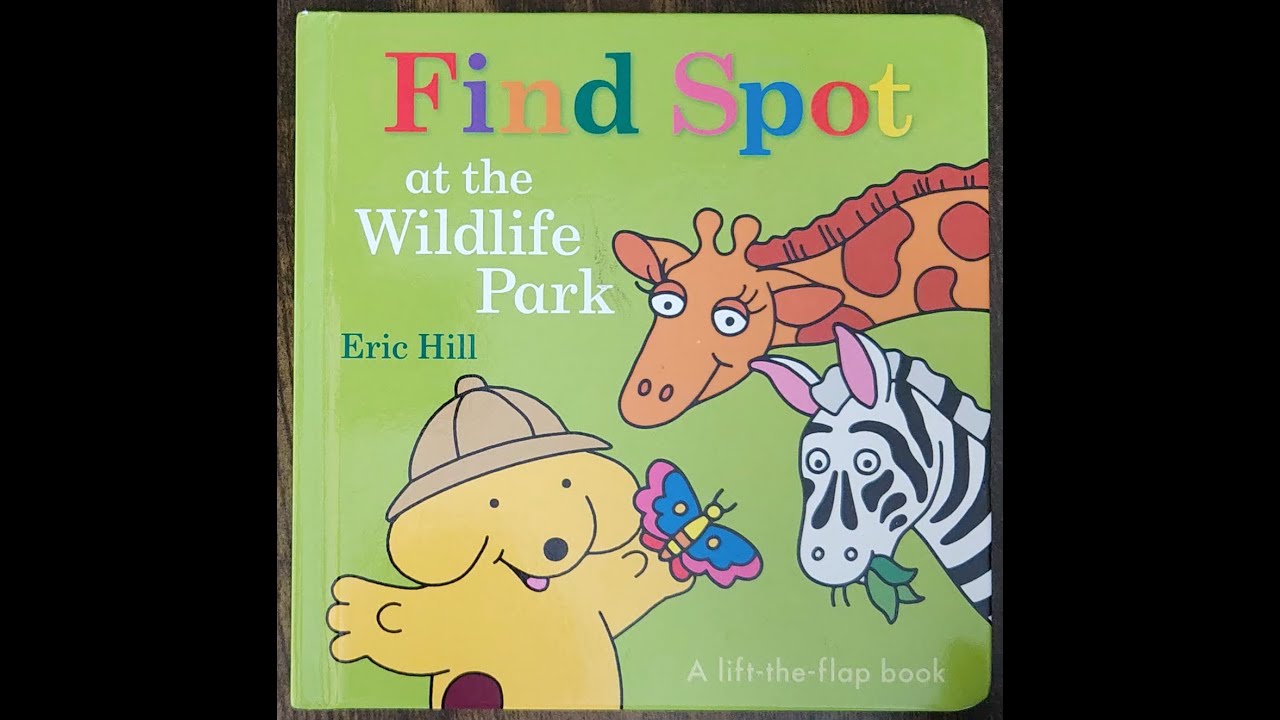 Read Aloud: Find Spot at the Wildlife Park | Storytime with Dad’s ...