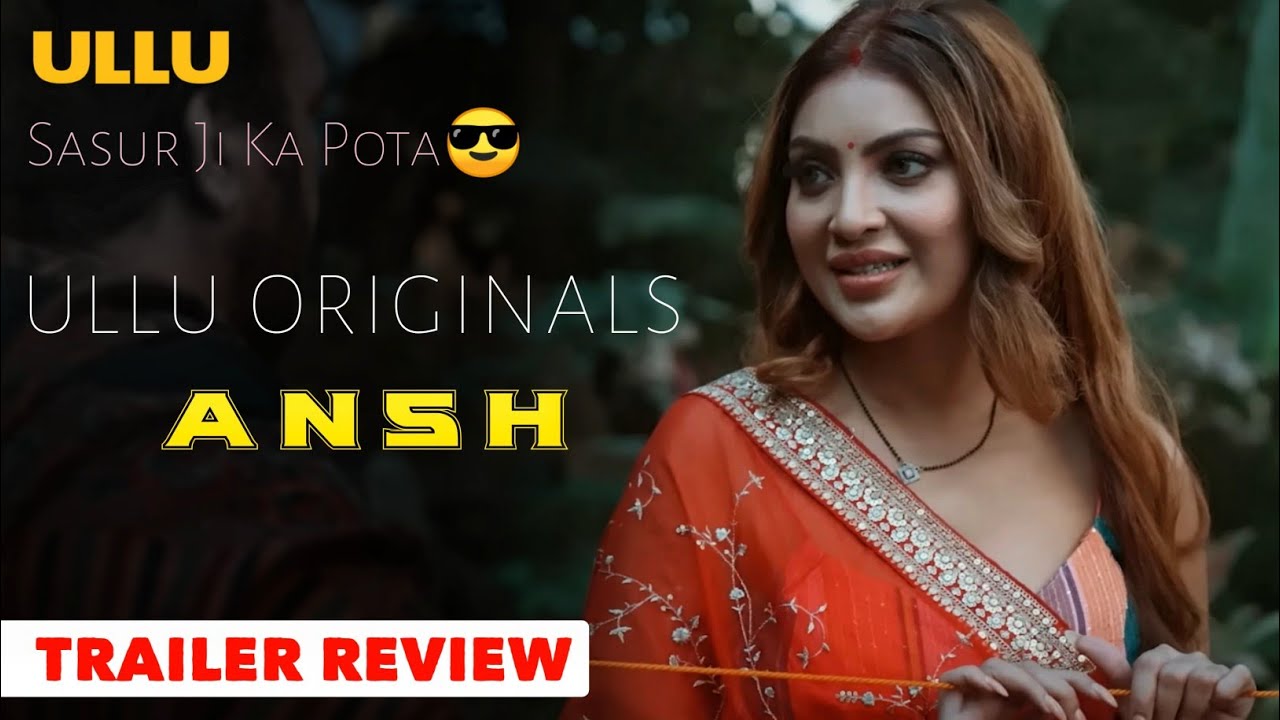 ANSH | Official Trailer Review | Ullu Originals | Zainab Patra, Tina ...