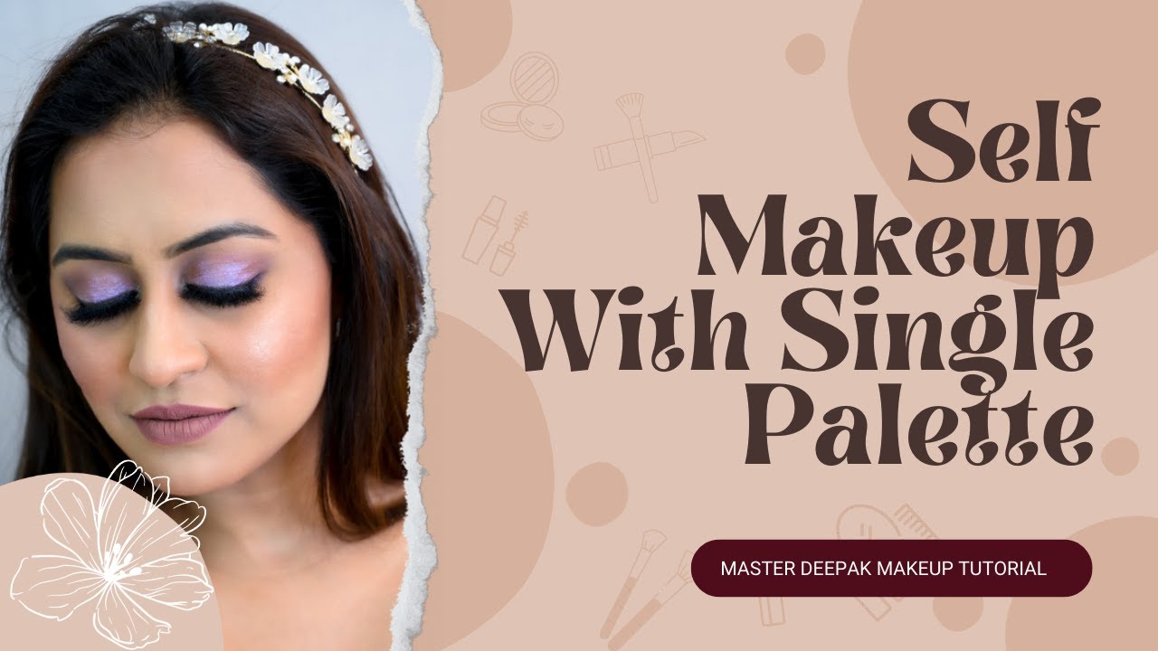 Self Makeup With Single Palette | Master Deepak Hair Expert Mumbai ...