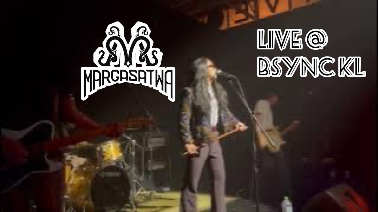 Margasatwa live @ BSYNC Hall KL | Recap - YouTube