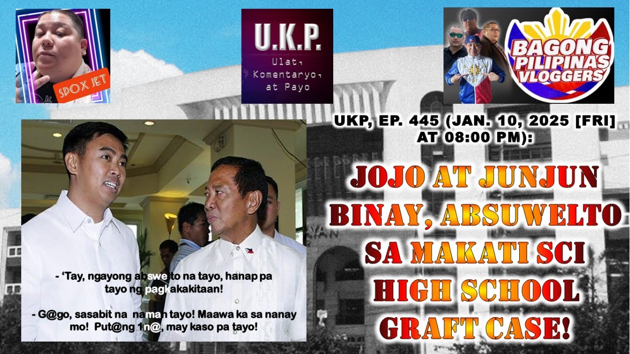 UKP, EP. 445 - JOJO AT JUNJUN BINAY, ABSUWELTO SA MAKATI SCI HIGH SCHOOL GRAFT CASE! - YouTube