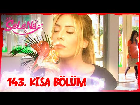 Selena 143. Bölüm | Kısa Bölümler ✨