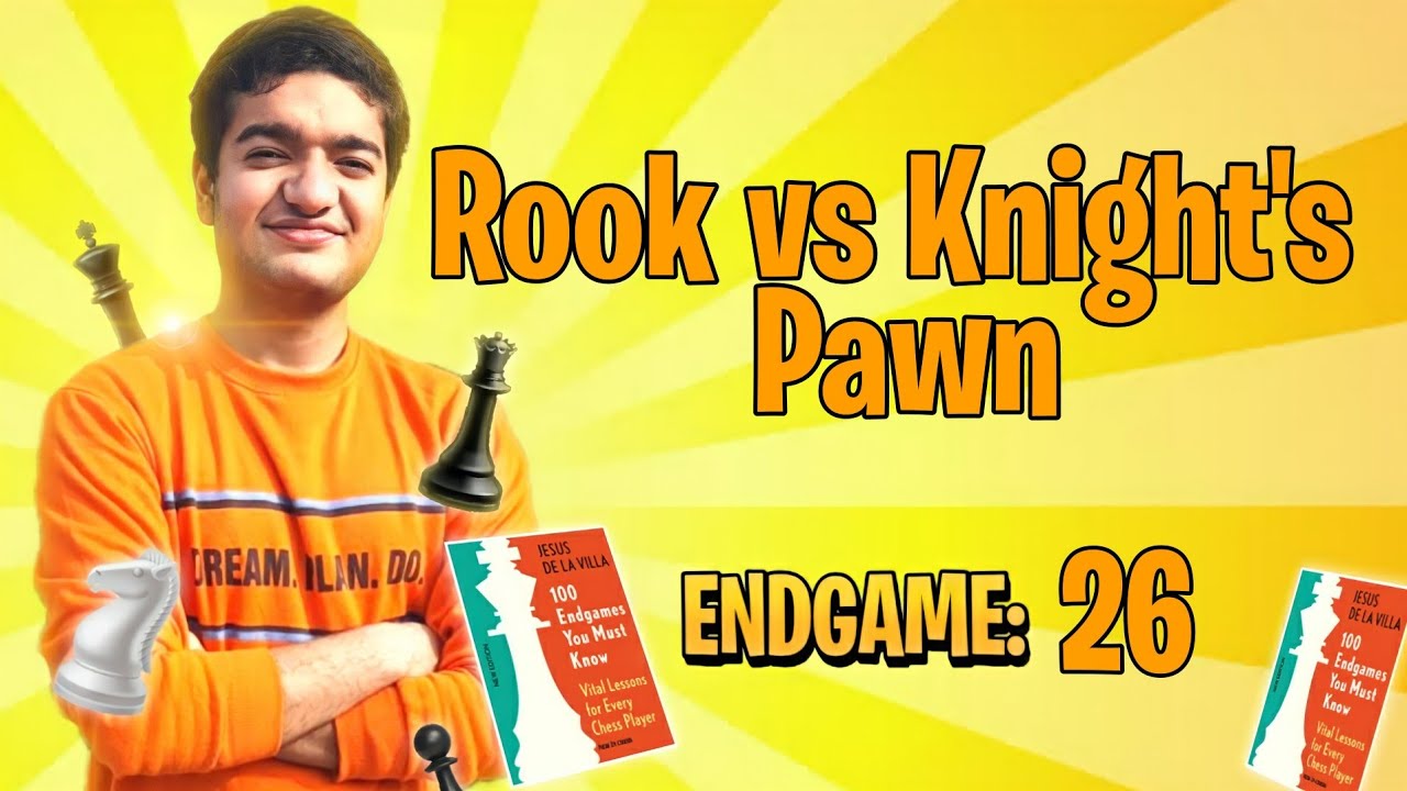 Rook vs Knight's Pawn - Endgame 26 | 100 Endgames You Must Know - YouTube