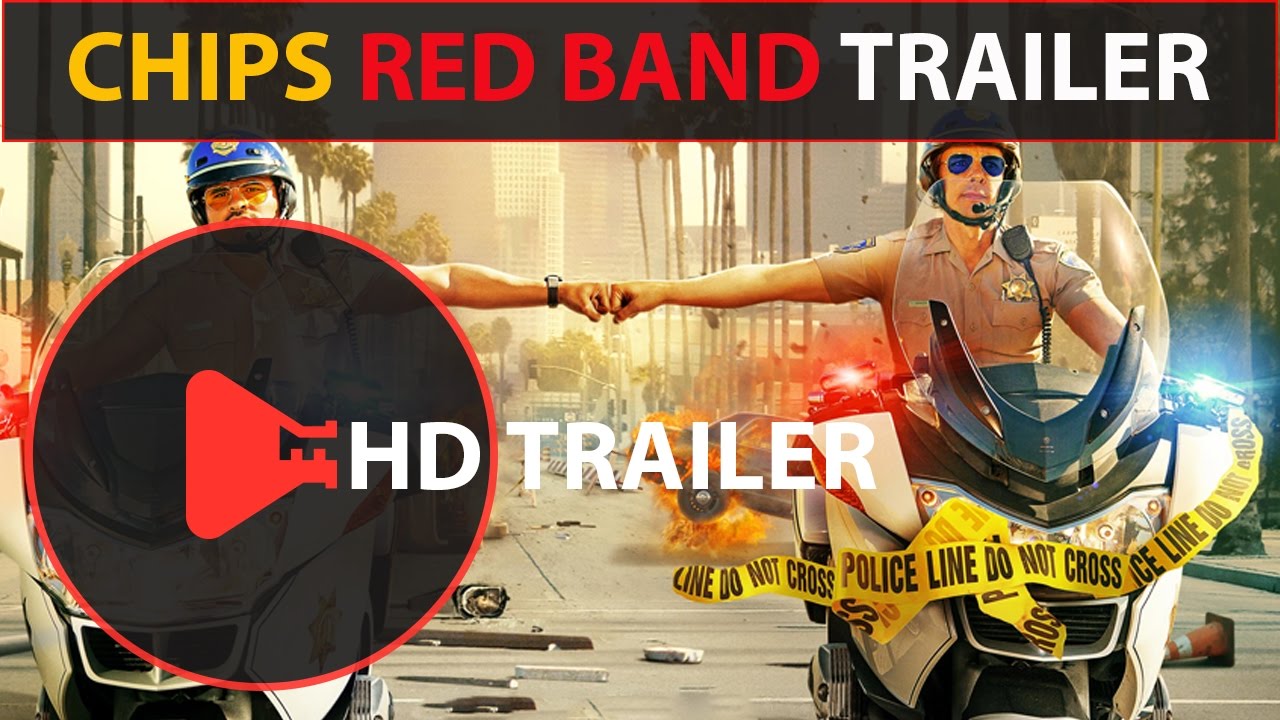 CHIPS (2017) Red Band Trailer #1 New Movie Trailers (1080p HD) 🍿 - YouTube
